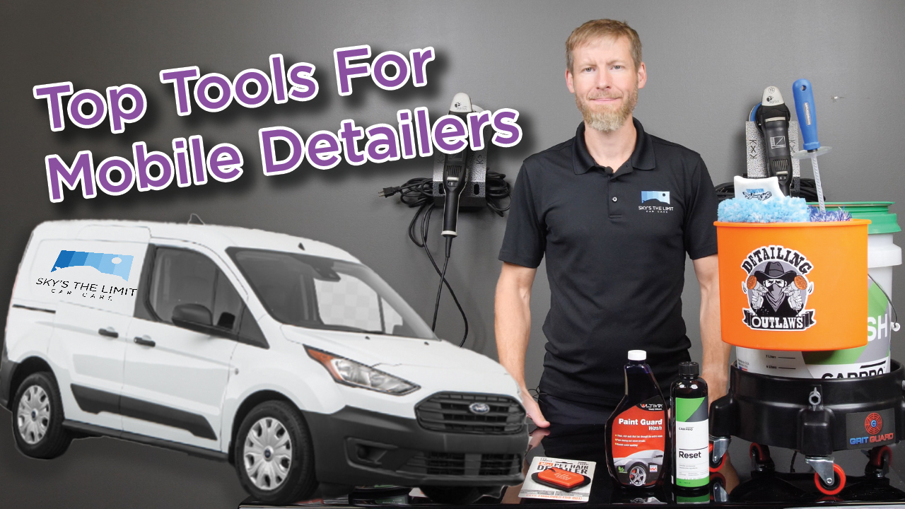 Top 5 Detailing Products for Mobile Detailers - Skys The Limit Car Care